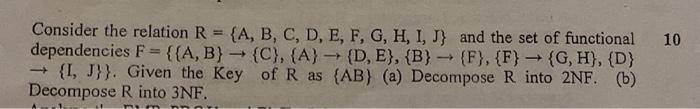 Solved Consider the relation R={A,B,C,D,E,F,G,H,I,J} and the | Chegg.com