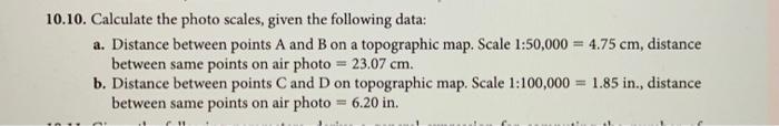 Solved 10.10. Calculate the photo scales, given the | Chegg.com