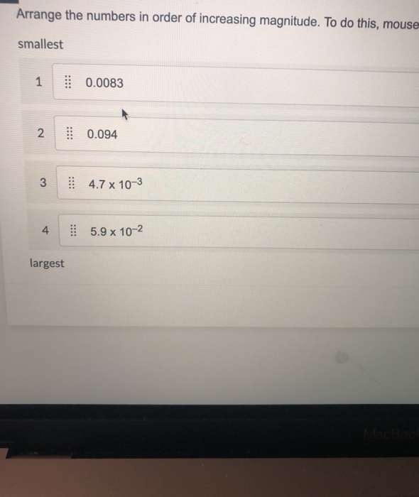 Solved Arrange the numbers in order of increasing magnitude. | Chegg.com