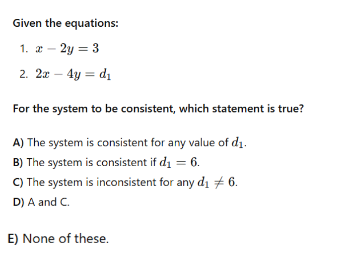 Given the equations:x-2y=32x-4y=d_(1)For the system | Chegg.com