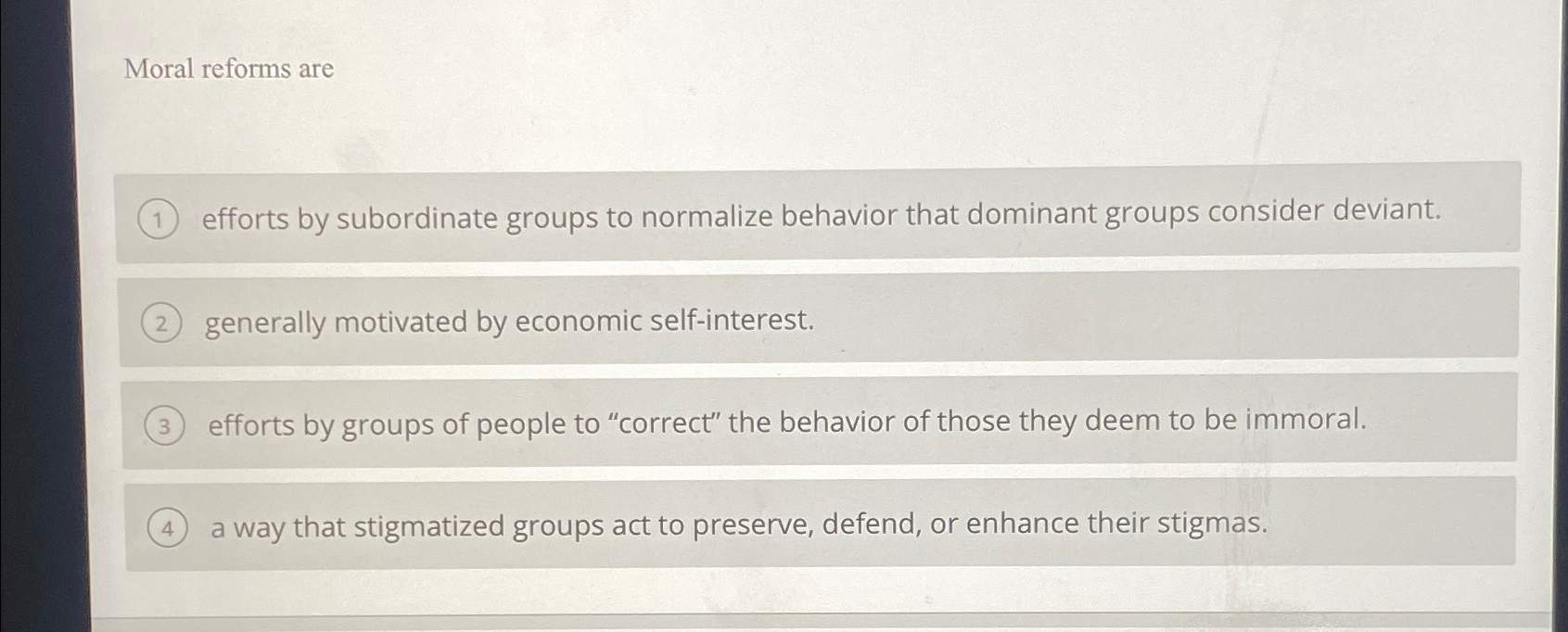 Solved Moral reforms areefforts by subordinate groups to | Chegg.com