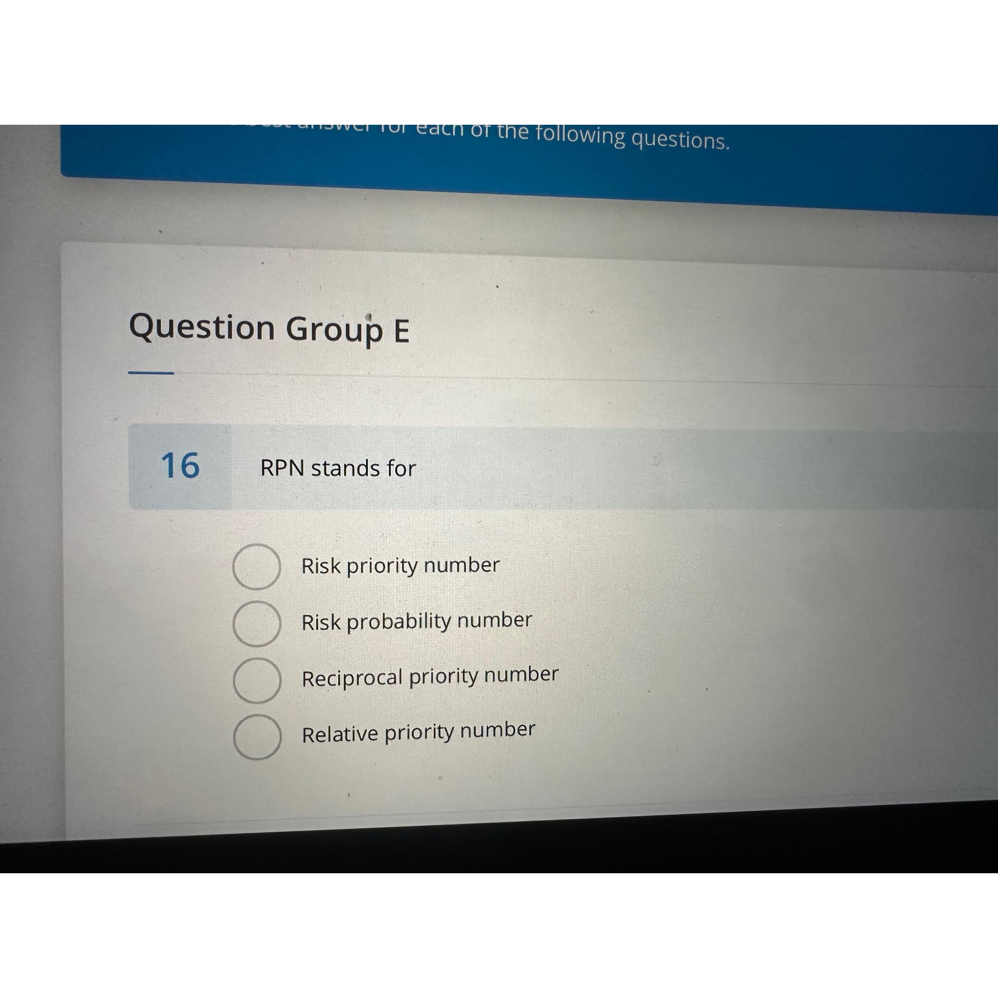 Solved Question Group E16 ﻿RPN stands forRisk priority | Chegg.com