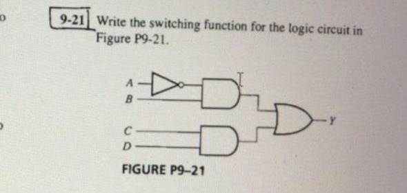 Solved 9-21Write the switching function for the logic | Chegg.com