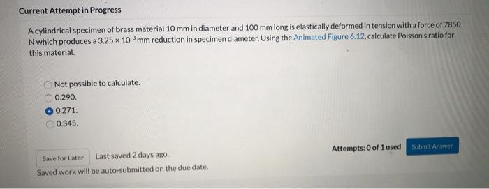 Solved Current Attempt in Progress A cylindrical specimen of | Chegg.com