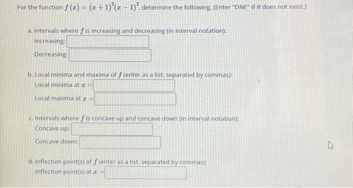 Solved For the function f(x)=(x+1)2(x−1)2, determine the | Chegg.com