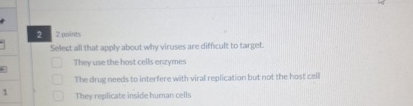 Solved 2,2 ﻿pointsSelect all that apply about why viruses | Chegg.com