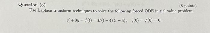 Solved Question (5) (8 points) Use Laplace transform | Chegg.com