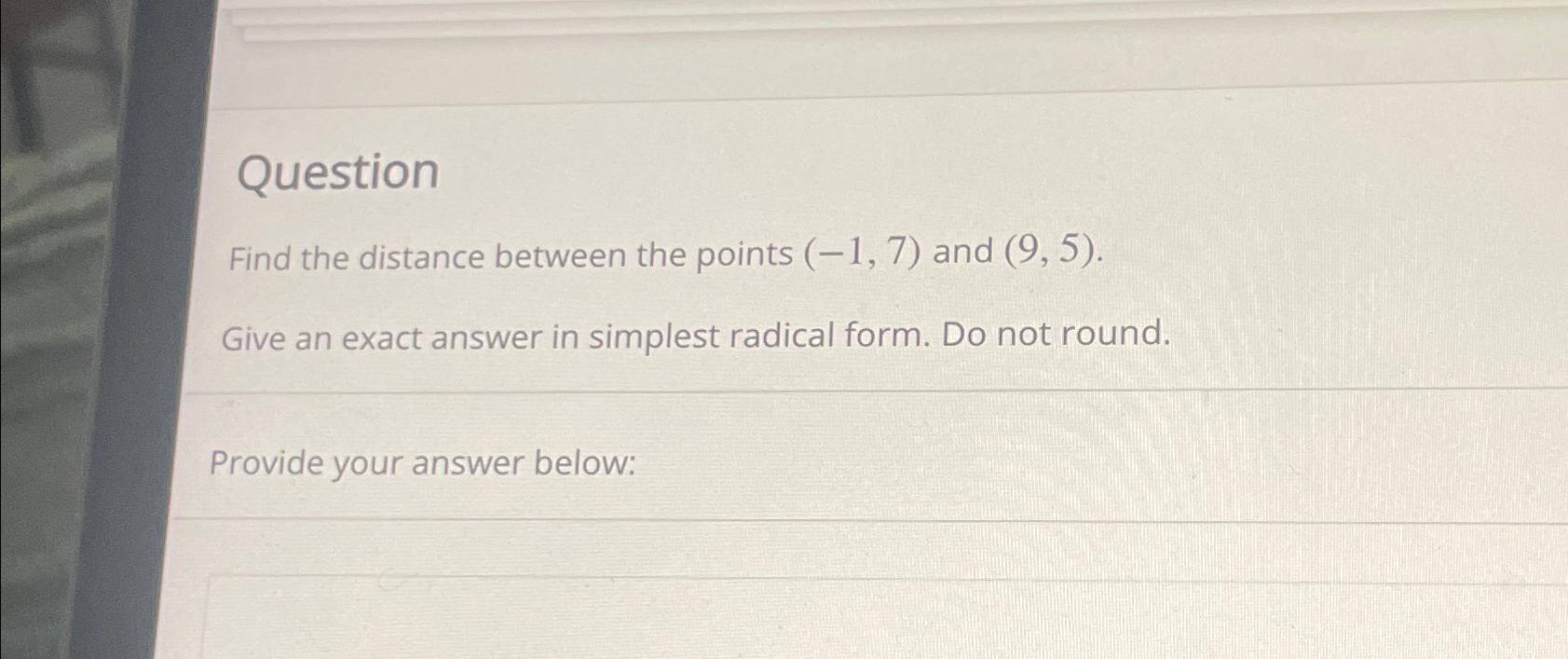 Solved QuestionFind the distance between the points (-1,7) | Chegg.com