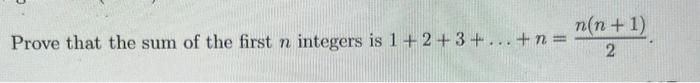 Solved Prove that the sum of the first n integers is | Chegg.com
