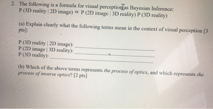 Solved 2. The following is a formula for visual perception | Chegg.com