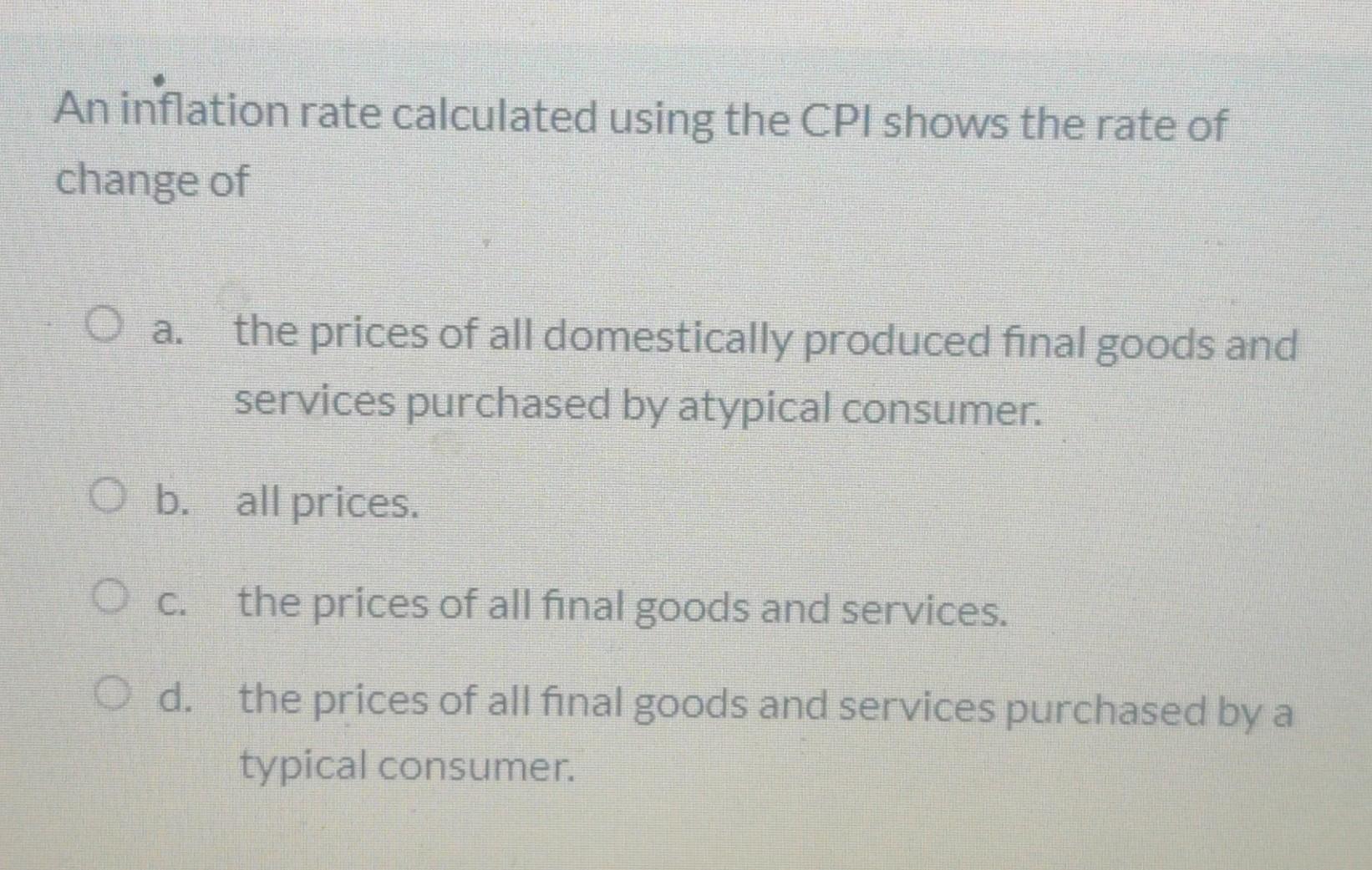 Solved An inflation rate calculated using the CPI shows the | Chegg.com