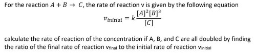 Solved For the reaction A+B→C, ﻿the rate of reaction v ﻿is | Chegg.com