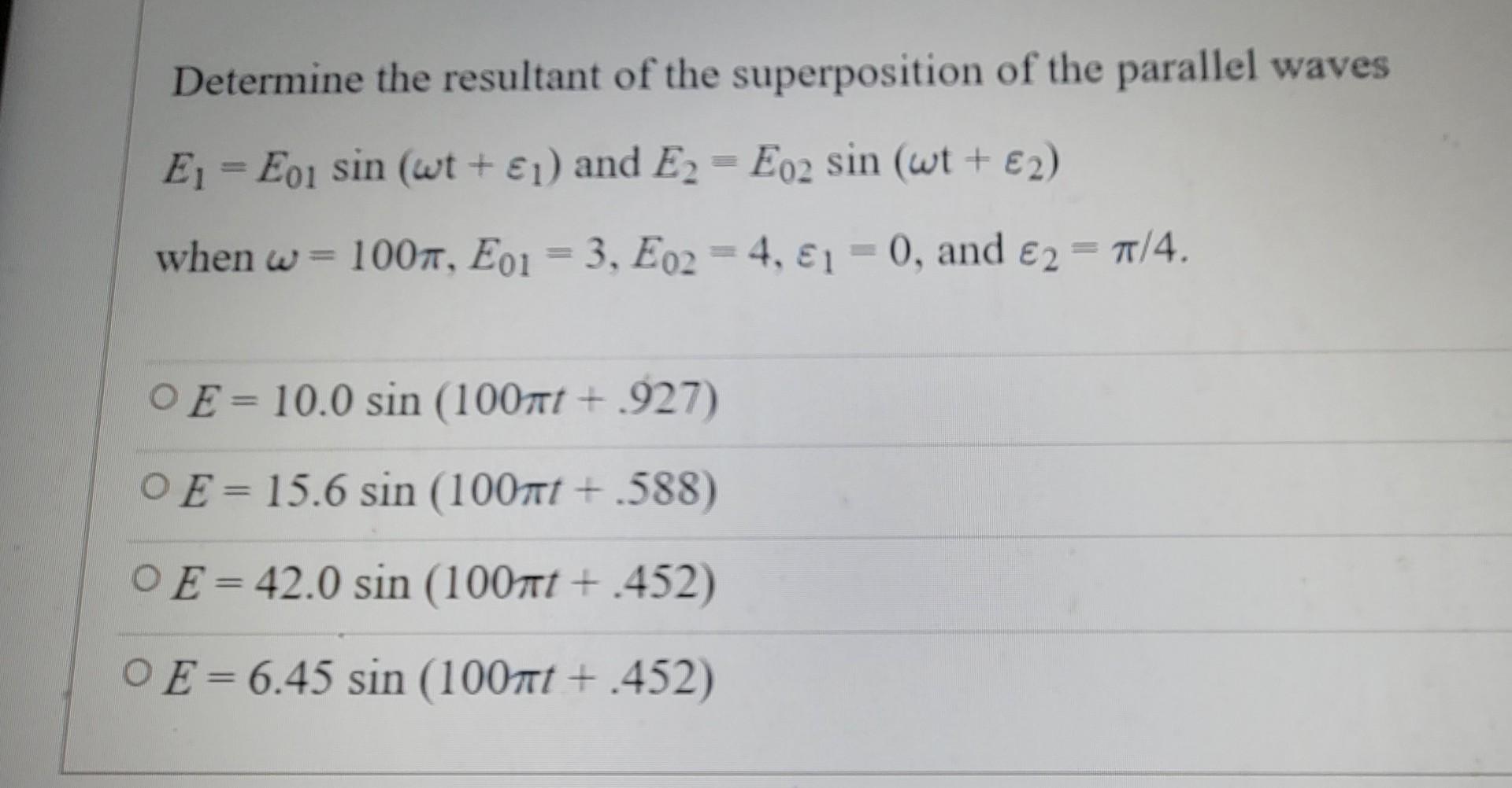Solved Determine the resultant of the superposition of the | Chegg.com