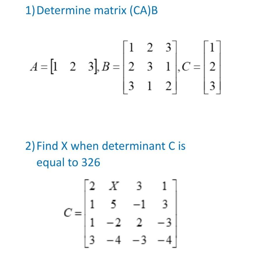 Solved 1) Determine matrix (CA)B | Chegg.com