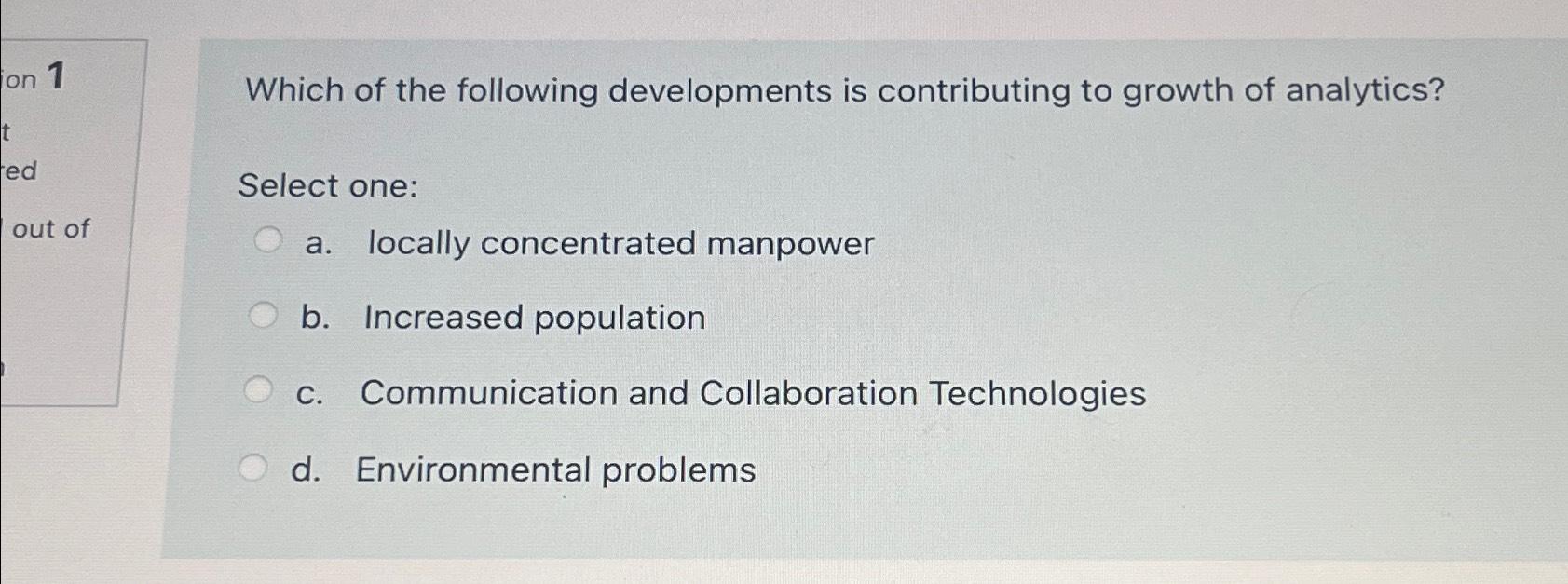 Solved Which of the following developments is contributing | Chegg.com