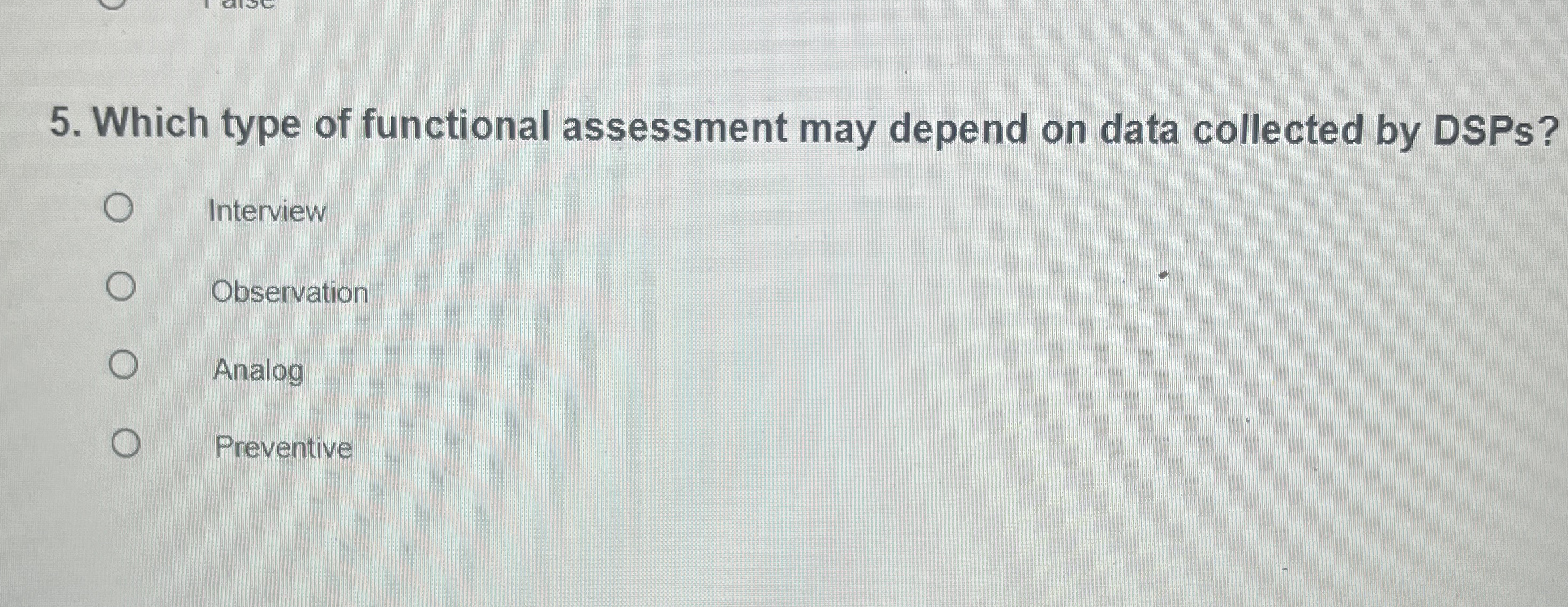 Which type of functional assessment may depend on | Chegg.com