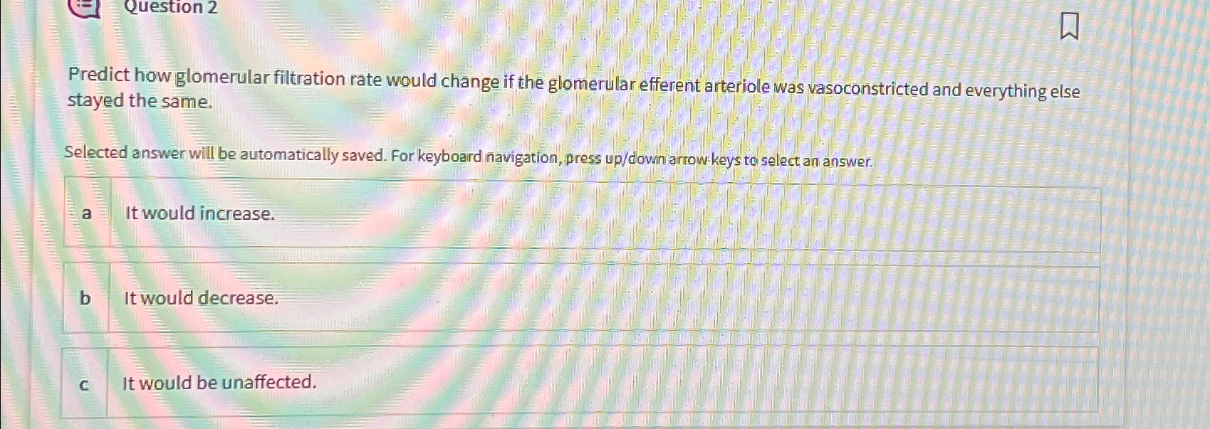 Solved Predict how glomerular filtration rate would change | Chegg.com