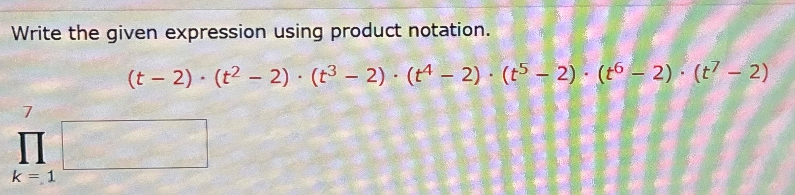 Solved Write the given expression using product | Chegg.com