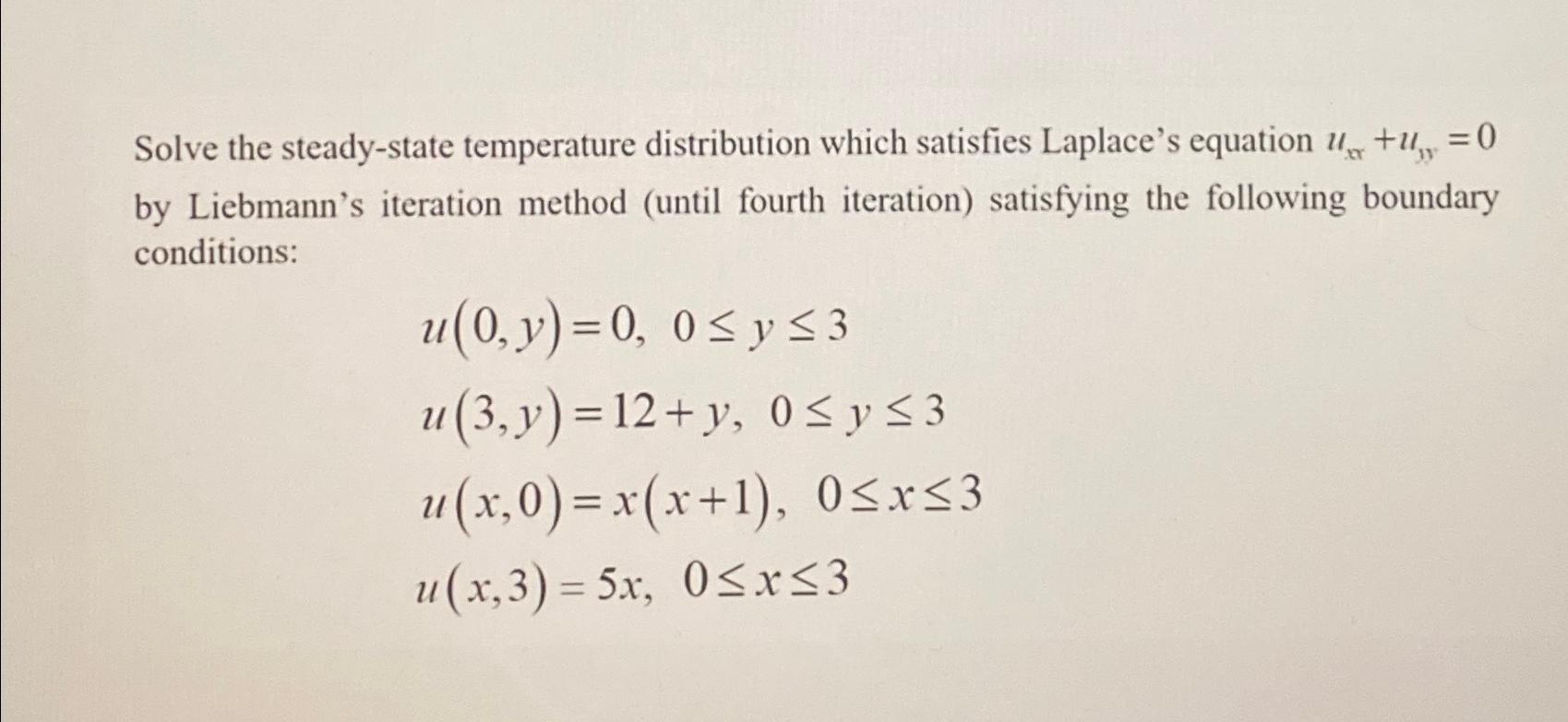 Solve The Steady State Temperature Distribution Which