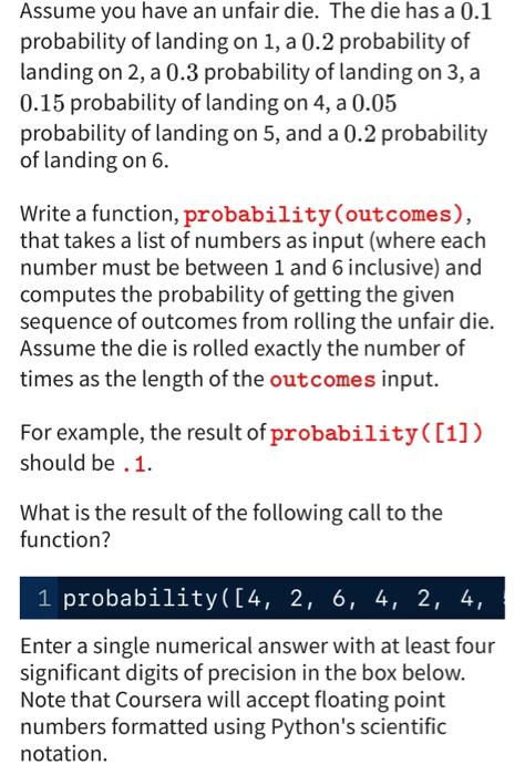 Solved Assume you have an unfair die. The die has a 0.1 | Chegg.com