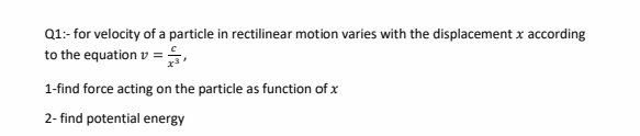 Solved Q1:- for velocity of a particle in rectilinear motion | Chegg.com