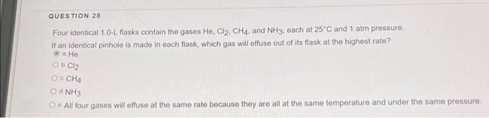 Solved Four identical 1.0- L flasks contain the gases | Chegg.com