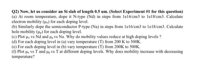 Solved Q2) Now, let us consider an Si slab of length 0.5um. | Chegg.com