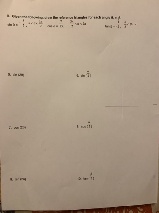 Solved II. Given the following, draw the reference triangles | Chegg.com