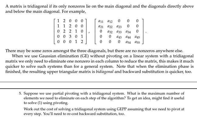 Solved A matrix is tridiagonal if its only nonzeros lie on | Chegg.com