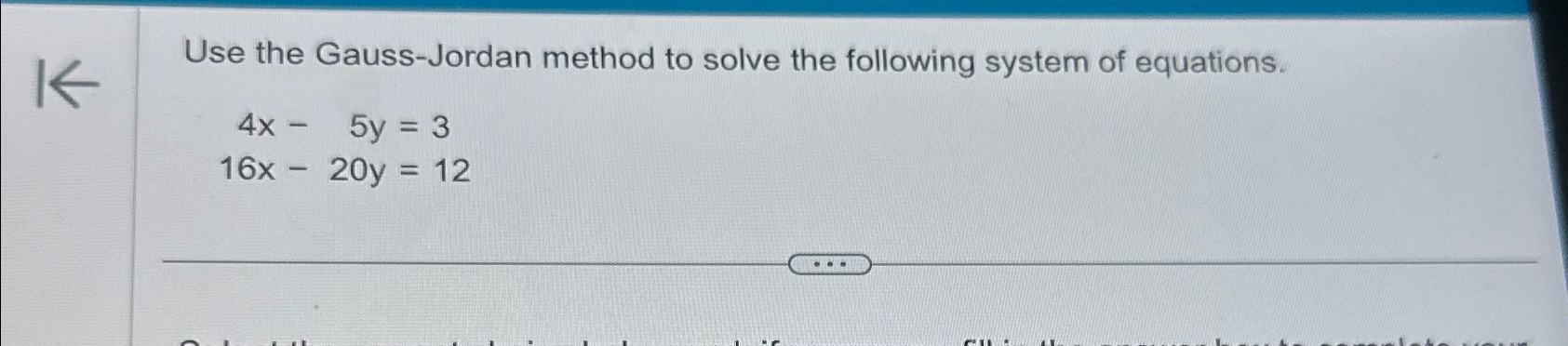 Solved Use the Gauss-Jordan method to solve the following | Chegg.com