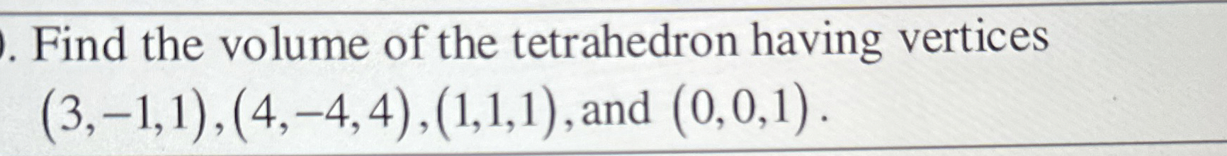 Solved Find the volume of the tetrahedron having | Chegg.com