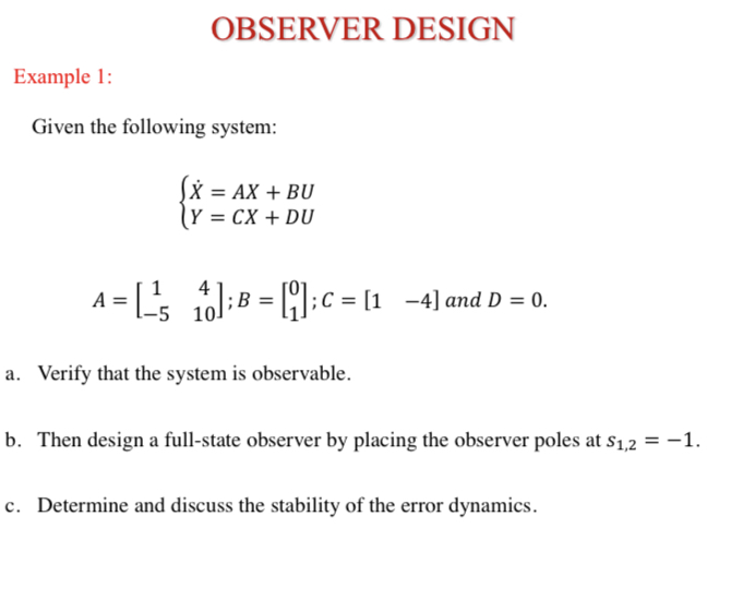 Solved OBSERVER DESIGNExample 1:Given the following | Chegg.com
