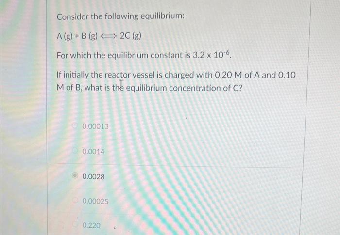 Solved Consider the following equilibrium: A( g)+B(g) 2C( g) | Chegg.com