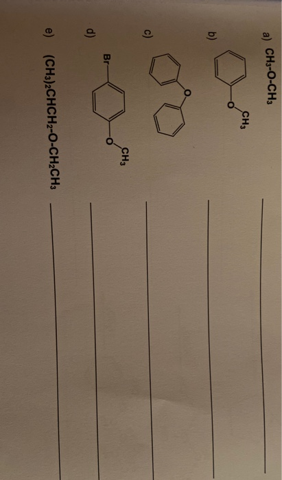 Solved a) CH3-O-CH3 CH3 b) c) CH3 Br d) e) | Chegg.com