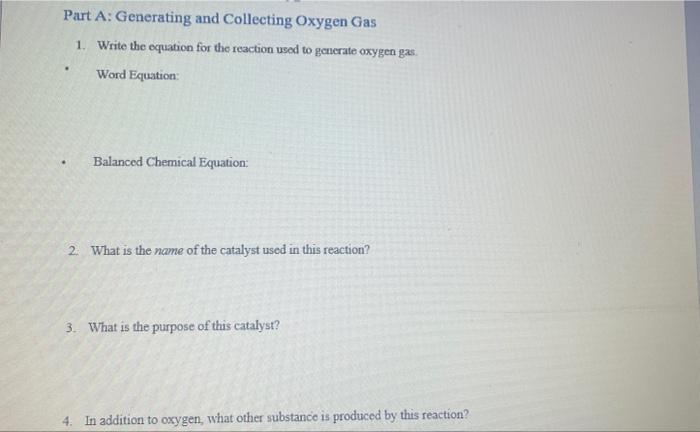 Solved Part A: Generating and Collecting Oxygen Gas 1. Write | Chegg.com