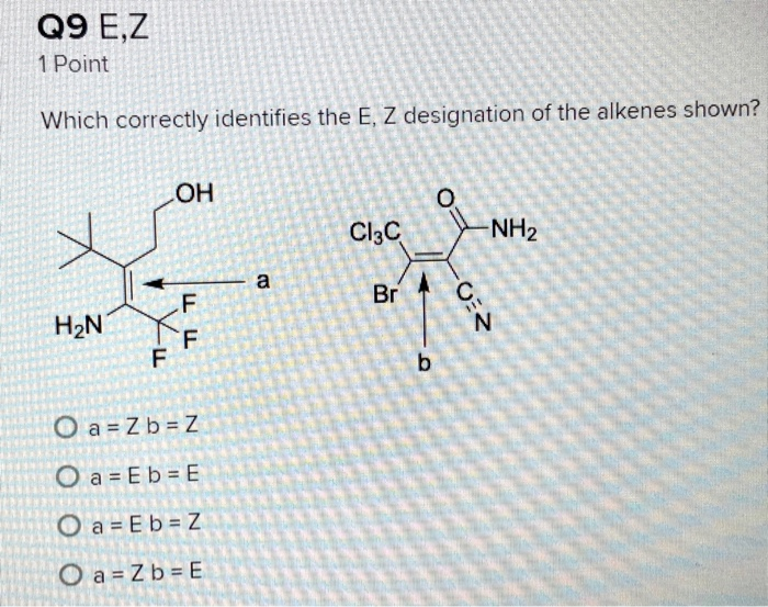 Solved Q9 E,Z 1 Point Which correctly identifies the E, Z | Chegg.com