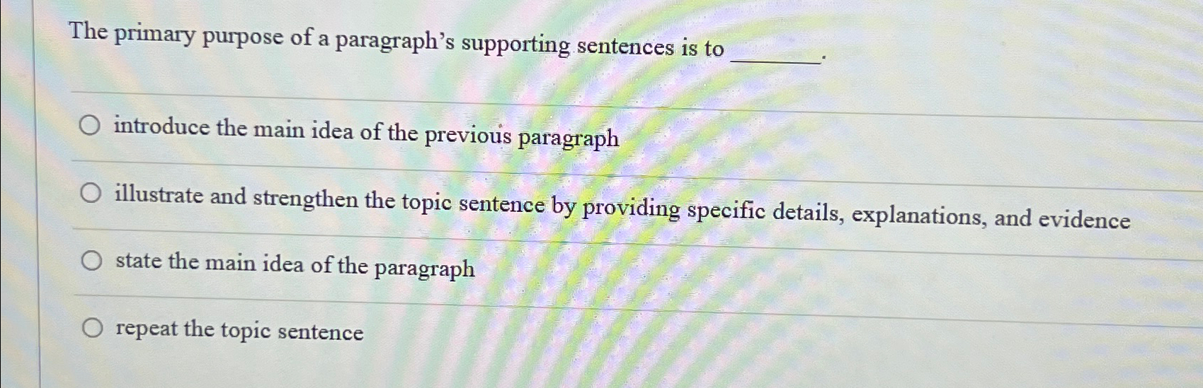 Solved The primary purpose of a paragraph's supporting | Chegg.com