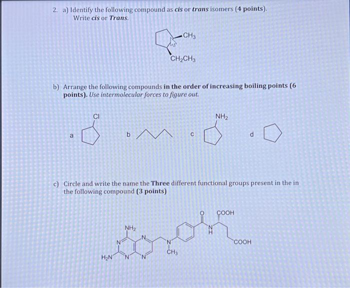 Solved 2. a) Identify the following compound as cis or trans | Chegg.com