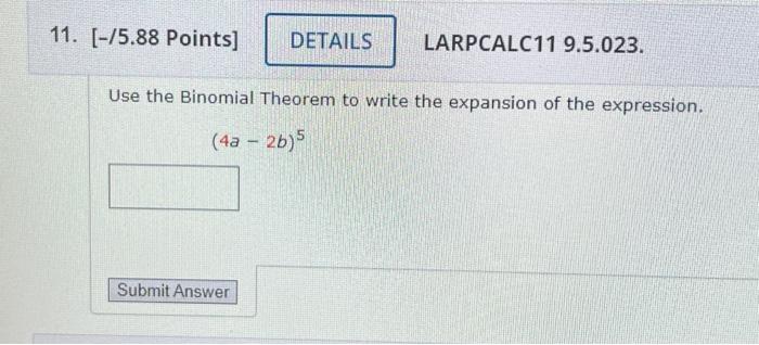 Solved Use the Binomial Theorem to write the expansion of | Chegg.com