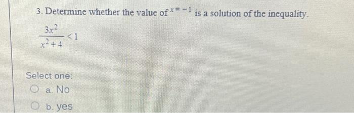 Solved 3. Determine whether the value of * is a solution of | Chegg.com