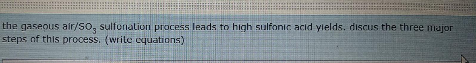 Solved the gaseous air/So, sulfonation process leads to high | Chegg.com