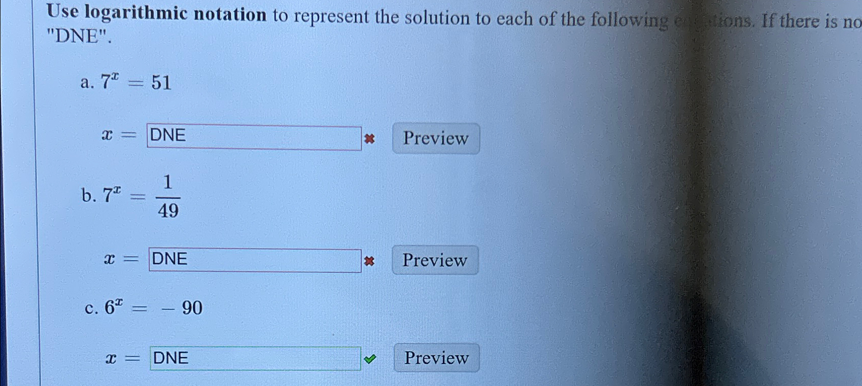 Solved Use Logarithmic Notation To Represent The Solution To