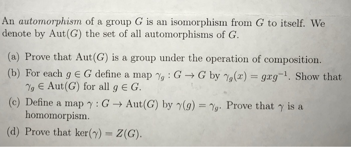 Solved An automorphism of a group G is an isomorphism from G | Chegg.com