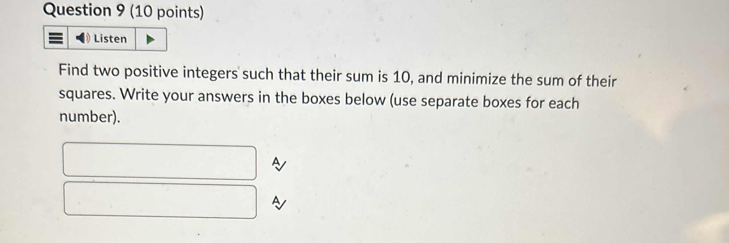Solved Question 9 (10 points)Find two positive integers | Chegg.com Solved Question 9 (10 points)Find two positive integers | Chegg.com
