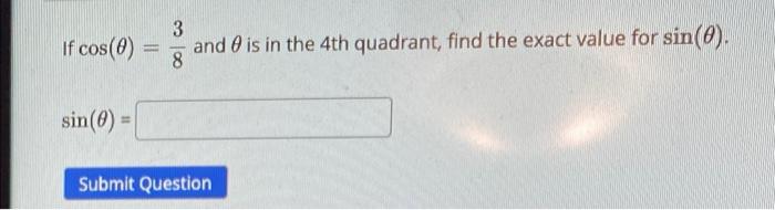 Solved If cos(0) 3 and O is in the 4th quadrant, find the | Chegg.com