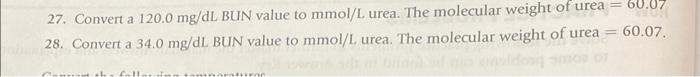 Solved 27. Convert a 120.0mg/dL BUN value to mmol/L urea. | Chegg.com