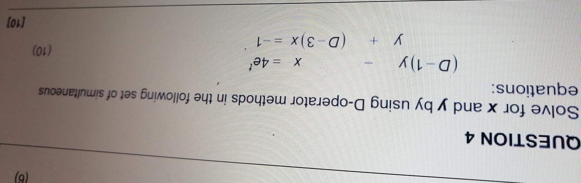Solved (6) QUESTION 4 Solve for x and y by using D-operator | Chegg.com