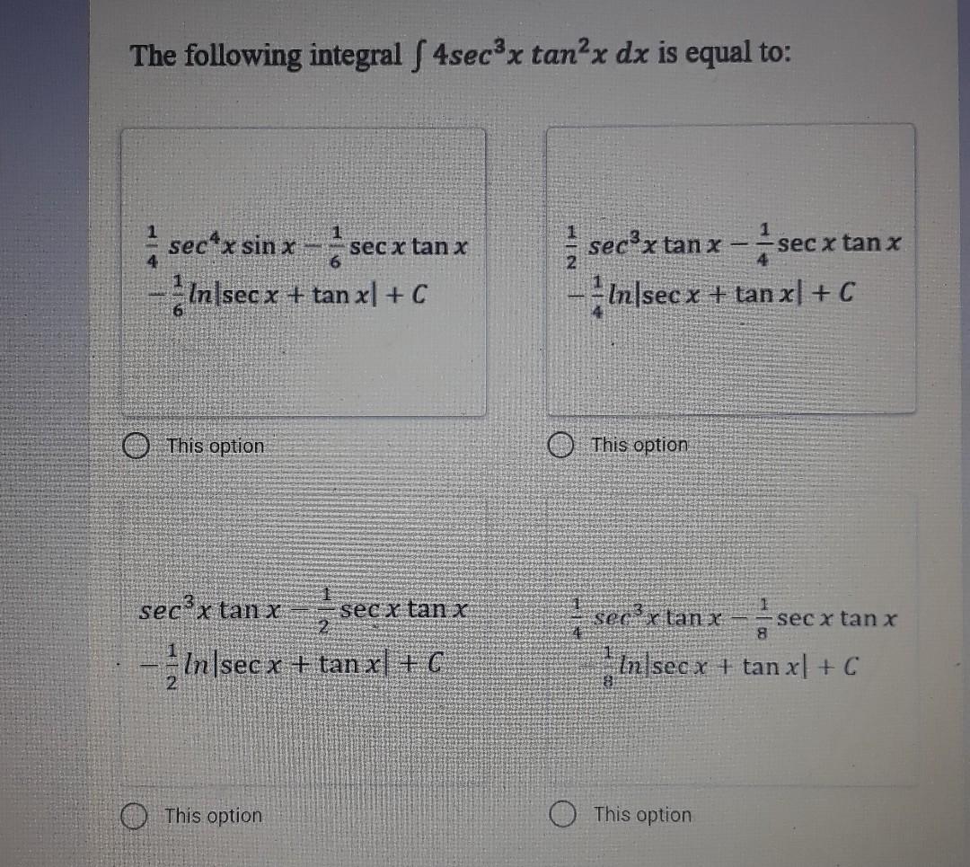 Solved The following integral S 4secx tanx dx is equal to: | Chegg.com