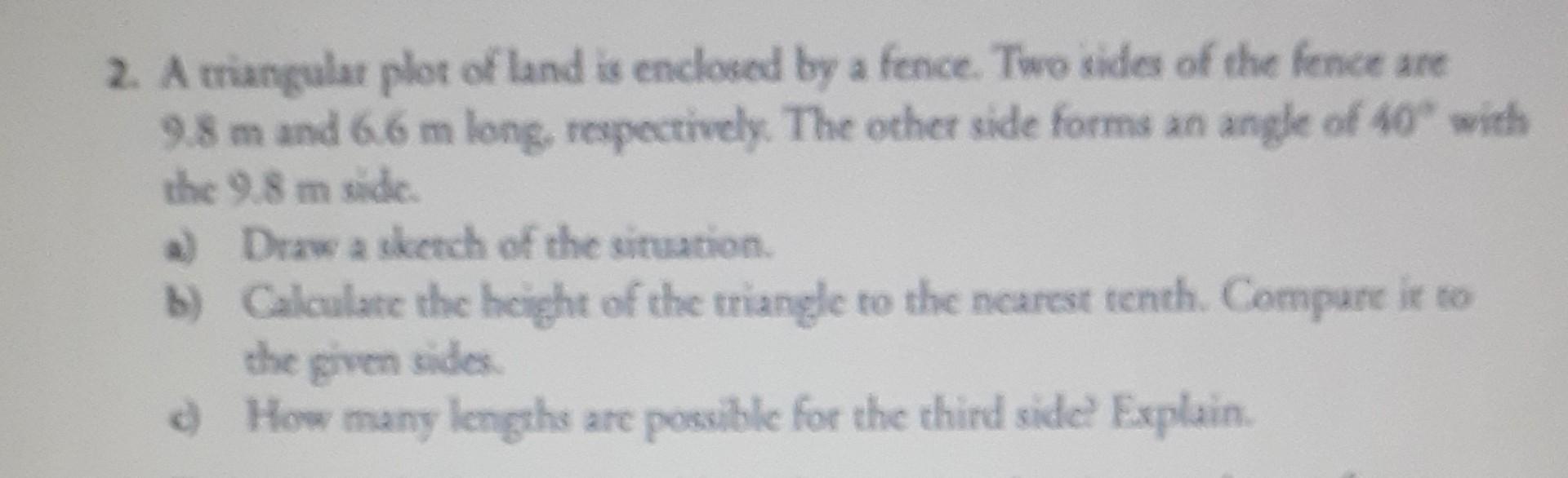 Solved 2. A rriangulat plot of land is enclosed by a fence. | Chegg.com