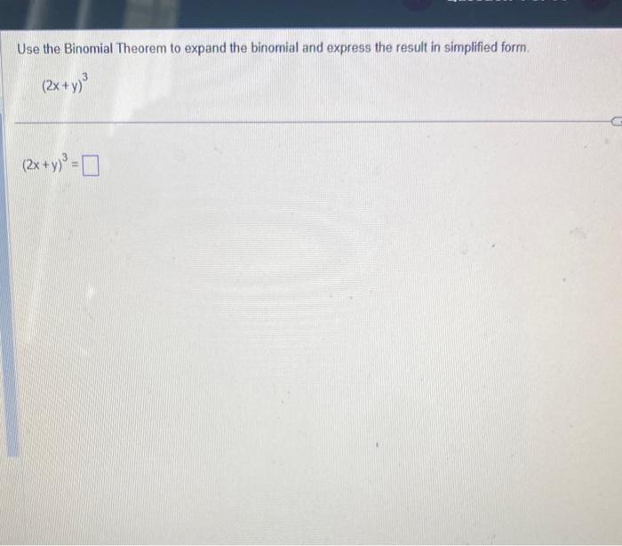 Solved Use the Binomial Theorem to expand the binomial and | Chegg.com